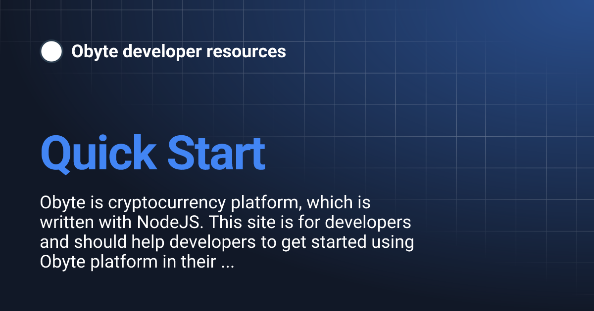 Quick Start | Obyte developer resources