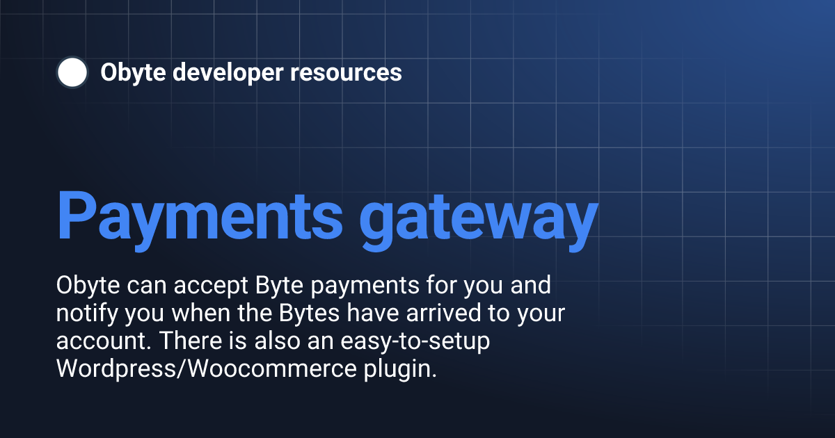 Payments gateway | Obyte developer resources
